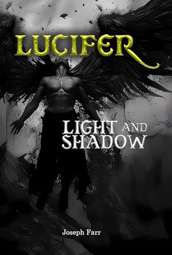Lucifer: Light and Shadow by Joseph Farr | Goodreads