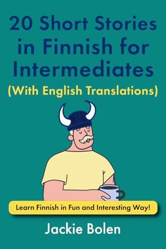 20 Short Stories in Finnish for Intermediates (With English ...