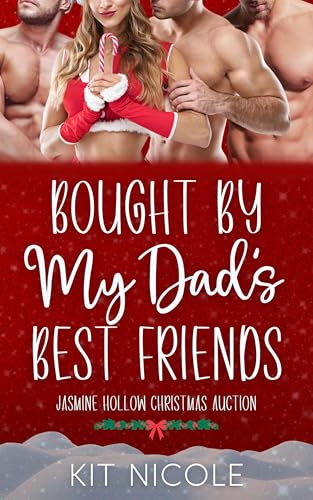 Bought By My Dad's Best Friends (Jasmine Hollow) by Kit Nicole | Goodreads
