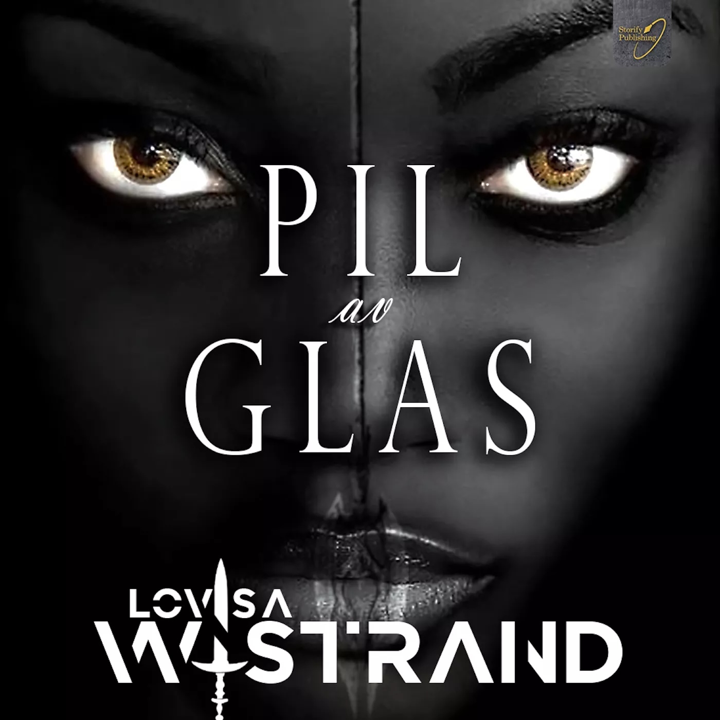 Pil av glas by Lovisa Wistrand | Goodreads