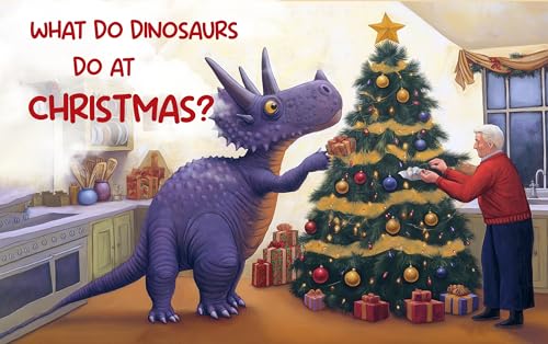 What Do Dinosaurs Do at Christmas? by Heather Studio | Goodreads
