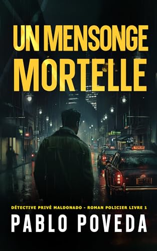 Un Mensonge Mortel: Détective privé Maldonado – Thriller, Roman ...