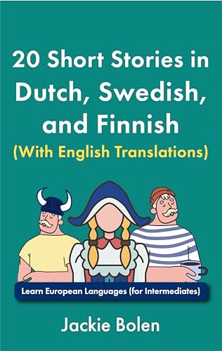 20 Short Stories in Dutch, Swedish, and Finnish (With English ...
