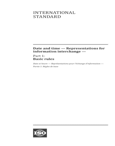 ISO 8601-1:2019, First Edition: Date and time - Representations for ...