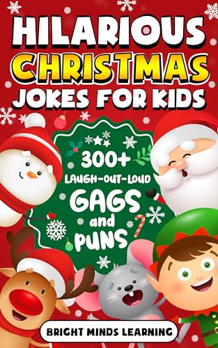 Hilarious Christmas Jokes for Kids: 300+ Laugh-Out-Loud Gags and Puns ...