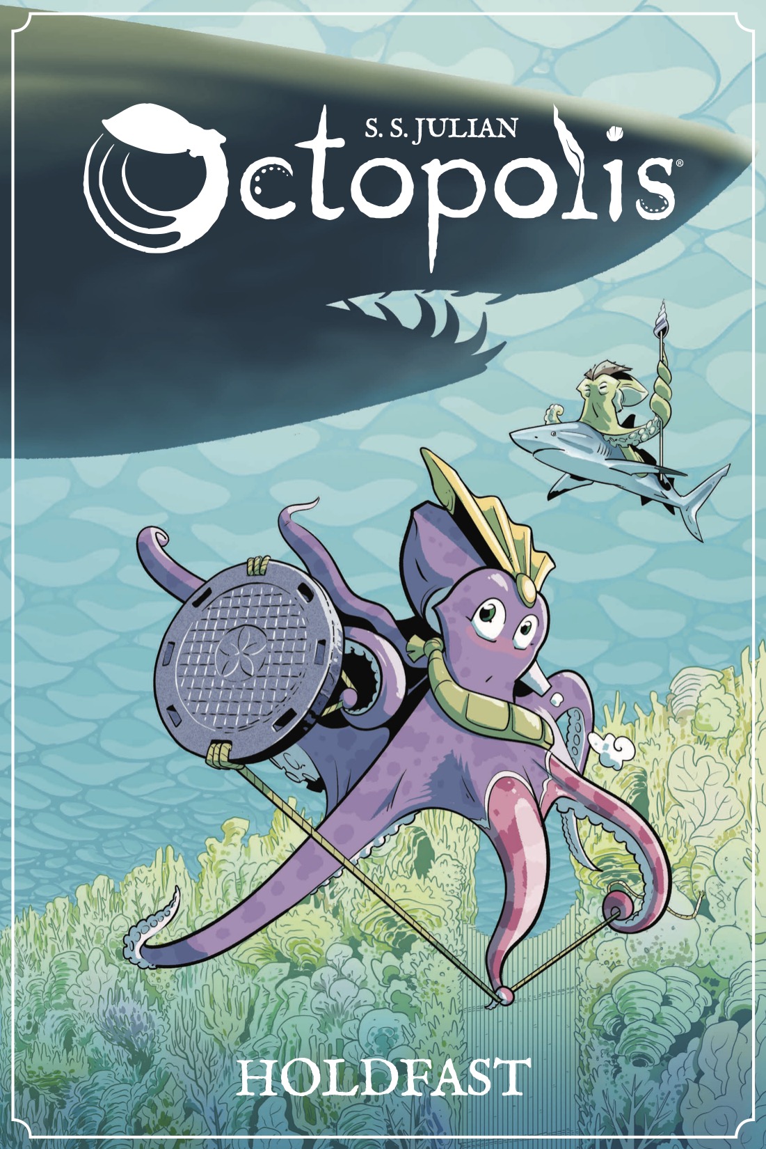 Octopolis : Holdfast by S.S. Julian | Goodreads