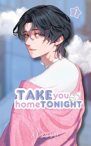 Take you home tonight: Volume 1 (French Edition) by Alssyu . | Goodreads