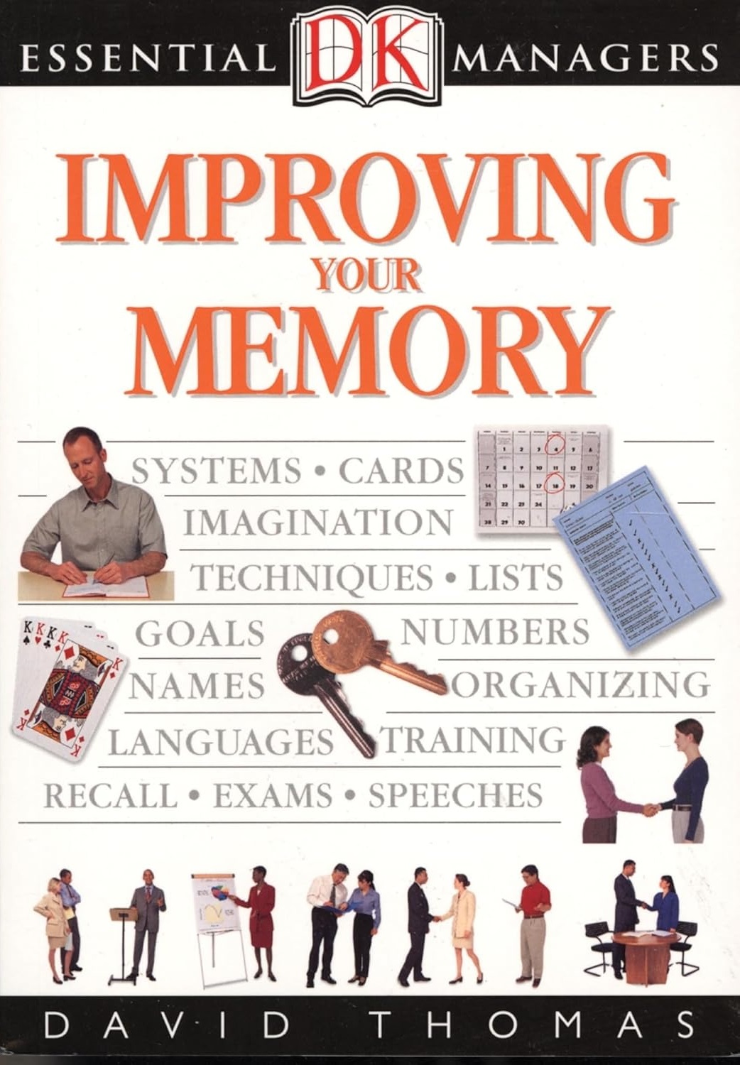 Improving Your Memory (DK Essential Managers) by David Thomas | Goodreads