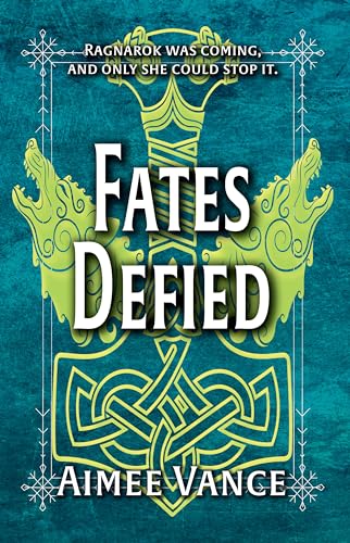 Fates Defied (Call of the Norns, #3) by Aimee Vance | Goodreads