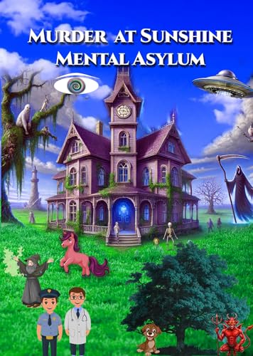 Murder at Sunshine Mental Asylum by Danielle Ritenour | Goodreads