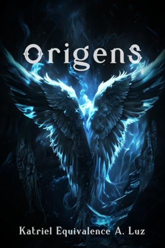 Origens (Portuguese Edition) by Katriel Equivalence A. Luz | Goodreads