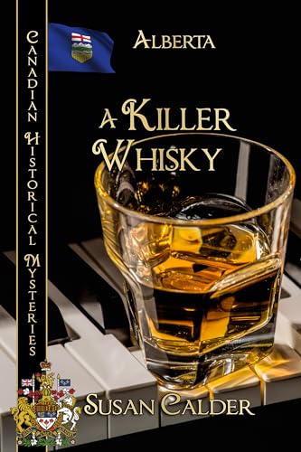 A Killer Whisky: Alberta by Susan Calder | Goodreads