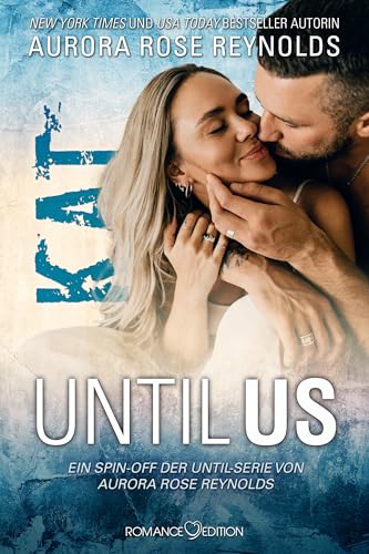Until Us: Kat (German Edition) by Aurora Rose Reynolds | Goodreads