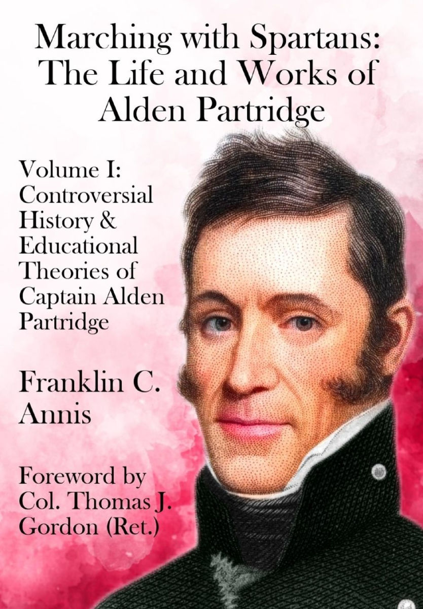 Controversial History & Educational Theories of Captain Alden Partridge ...