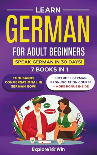 Learn German For Adult Beginners: 7 Books in 1: Speak German In 30 Days ...