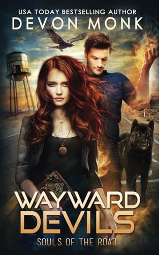 Wayward Devils (Souls of the Road) by Devon Monk | Goodreads