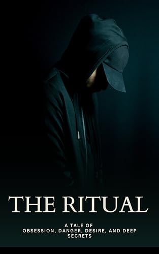 The ritual : A Dark Stalker Romance: A tale of obsession, danger ...