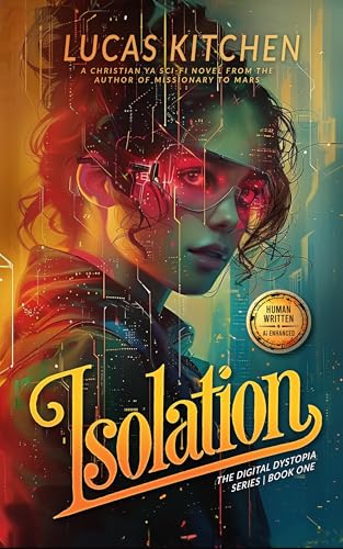 Isolation: The Digital Dystopia Series | Book One by Lucas Kitchen ...