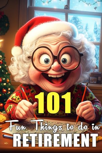 101 Fun Things to do in Retirement - Funny Retirement Gifts for Women ...