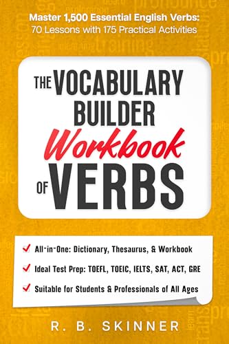 The Vocabulary Builder Workbook of Verbs: Master 1,500 Essential ...