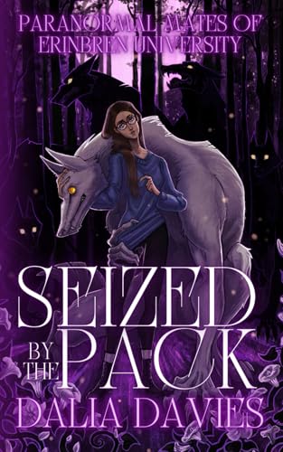 Seized By The Pack by Dalia Davies | Goodreads