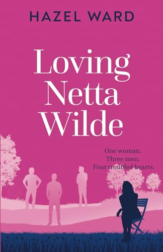 Loving Netta Wilde (The Netta Wilde series) by Hazel Ward | Goodreads