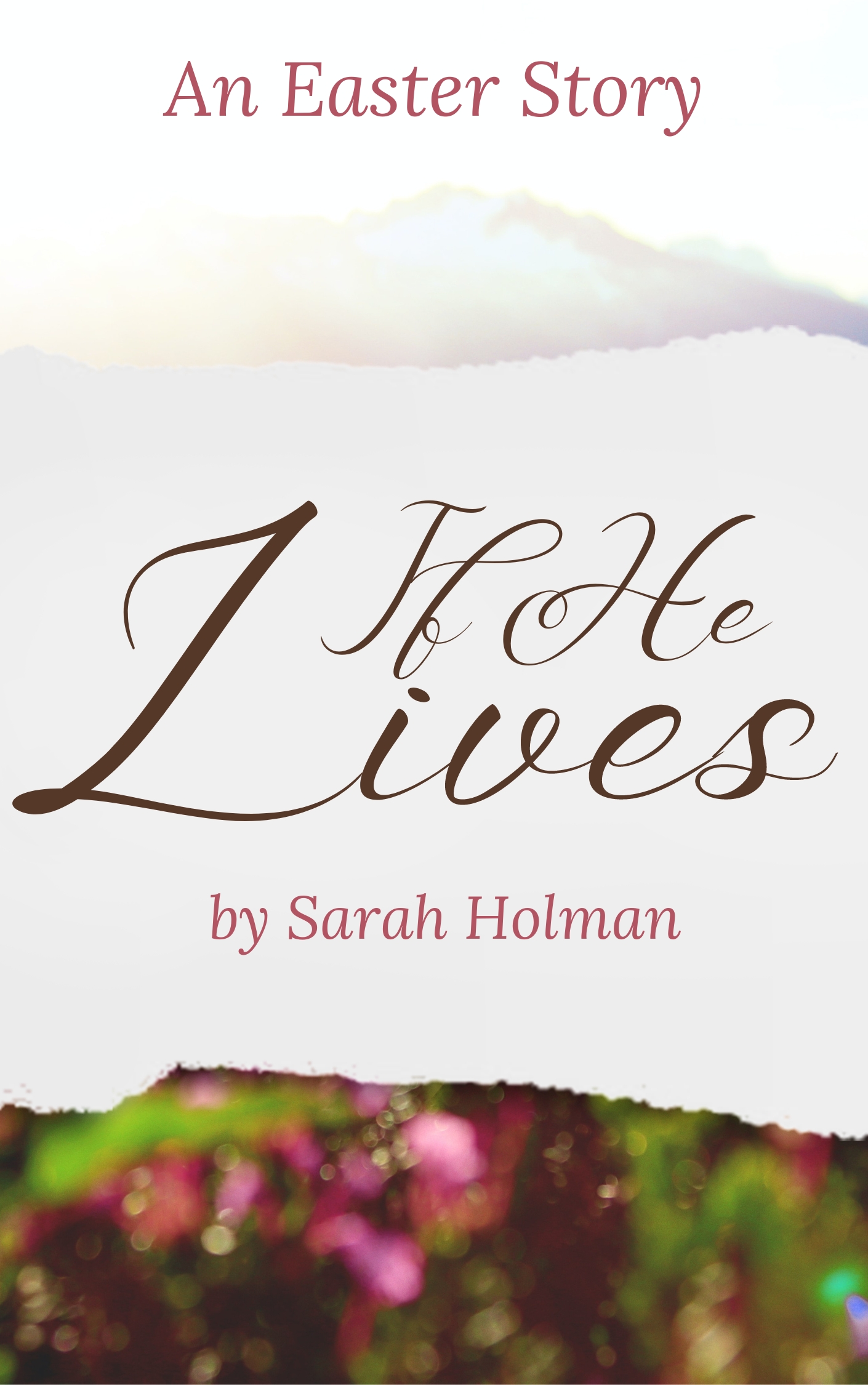 If He Lives by Sarah Holman | Goodreads
