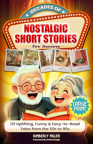 Decades of Nostalgic Short Stories for Seniors: 121 Uplifting, Funny ...