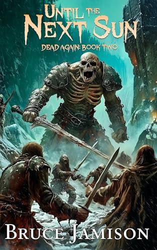 Until the Next Sun (Dead Again Book 2) by Bruce Jamison | Goodreads