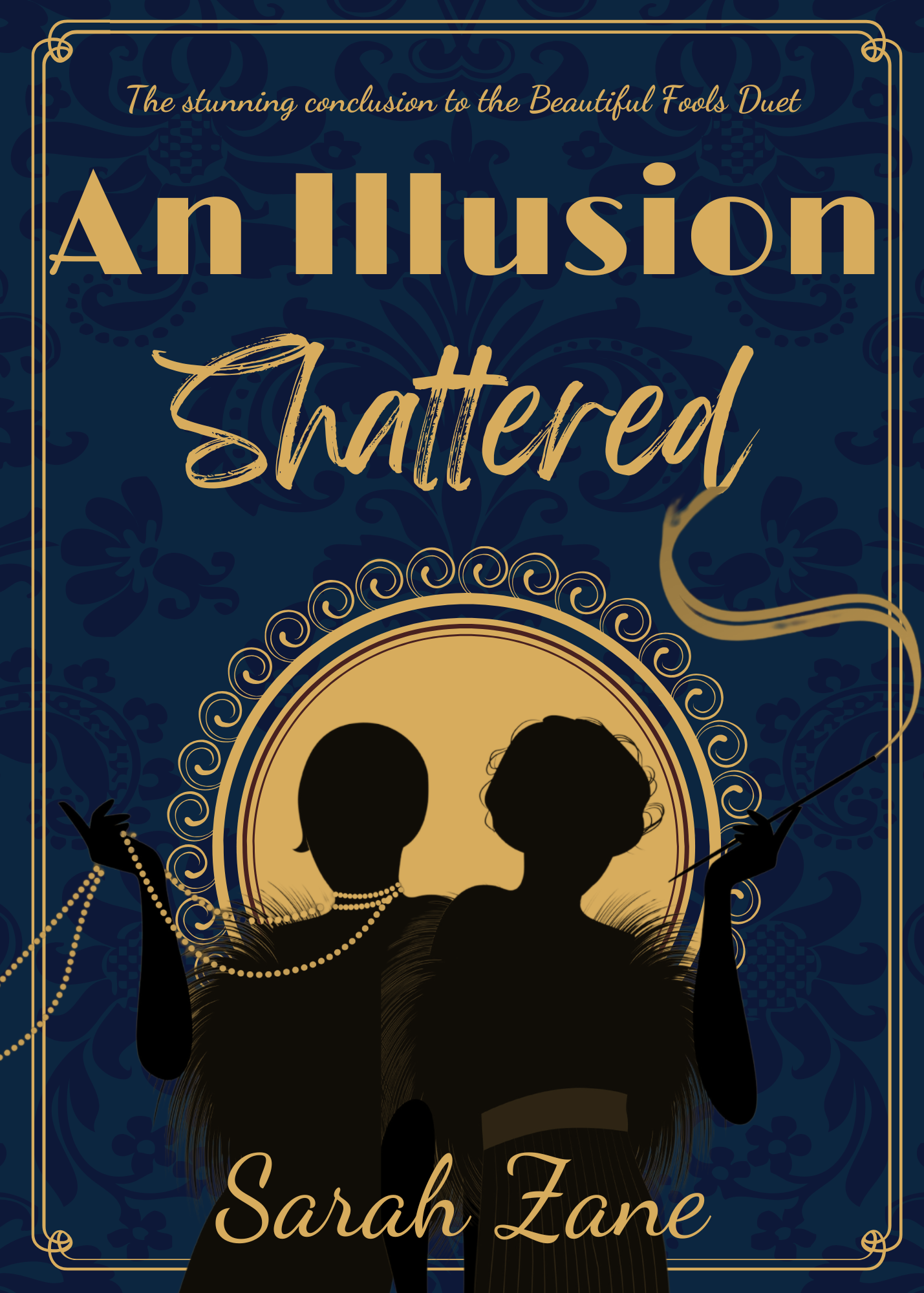 An Illusion Shattered (Beautiful Fools Duet #2) by Sarah Zane | Goodreads