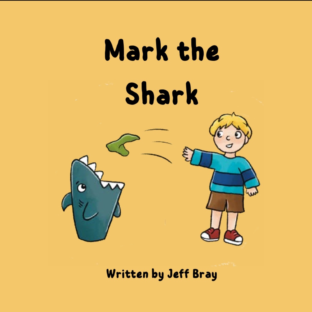 Mark the Shark by Jeff Bray | Goodreads