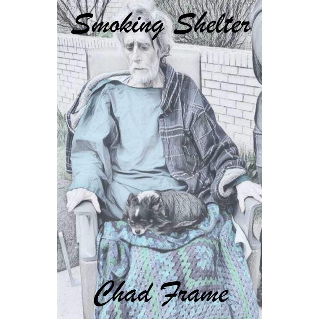 Smoking Shelter by Chad Frame | Goodreads