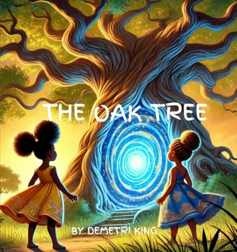 The Oak Tree (Isabell and Gianna's Adventures) by Demetri King | Goodreads