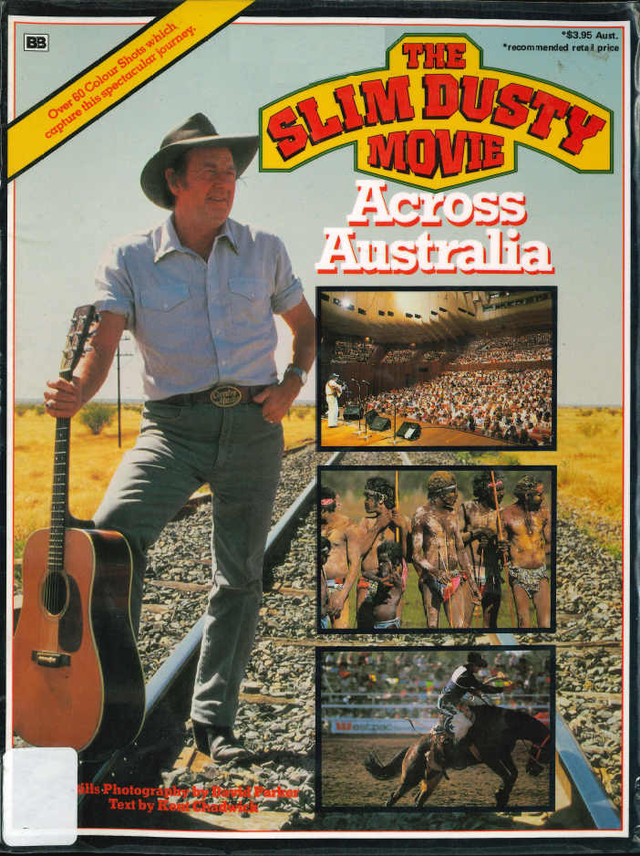 The Slim Dusty Movie: Across Australia by Kent Chadwick | Goodreads