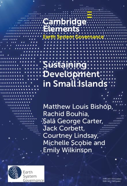 Sustaining Development in Small Islands: Climate Change, Geopolitical Security, and the ...