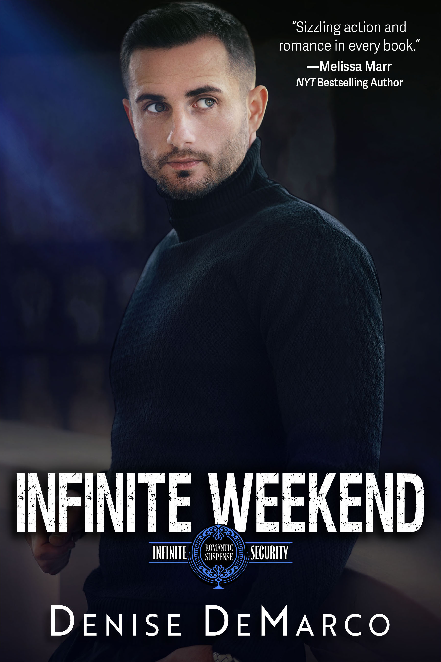 Infinite Weekend (Infinite Security) by Denise DeMarco | Goodreads