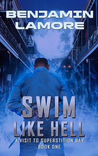 SWIM LIKE HELL by Benjamin LaMore | Goodreads