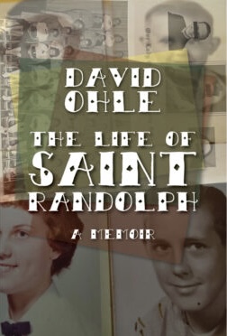 The Life of Saint Randolph: A Memoir by David Ohle | Goodreads