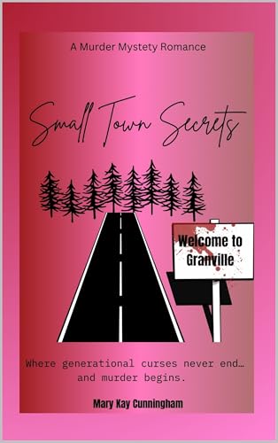 Small Town Secrets by Mary Kay Cunningham | Goodreads