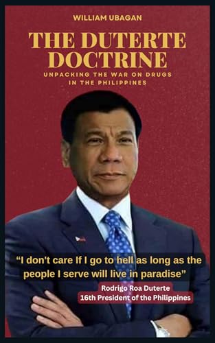 The Duterte Doctrine: Unpacking the War on Drugs in the Philippines by ...