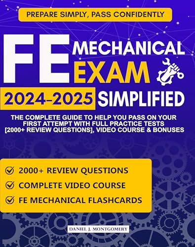 FE Mechanical Exam Simplified: The Complete Guide to Help You Pass on ...