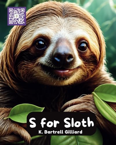 S for Sloth: Fun ways to learn about Sloths (Zoo Edition) by K ...