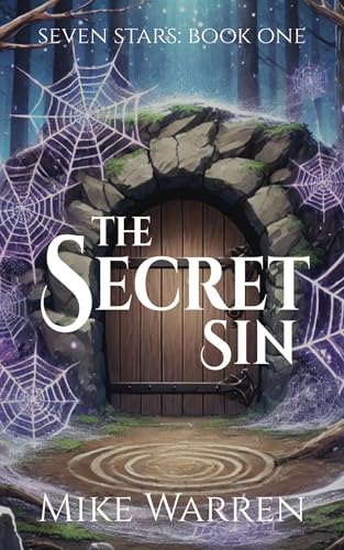 The Secret Sin : Seven Stars: Book One by Mike Warren | Goodreads