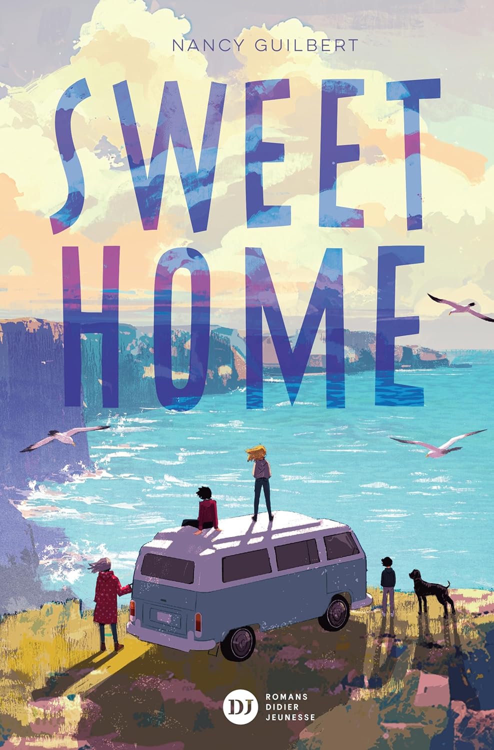 Sweet Home by Nancy Guilbert | Goodreads