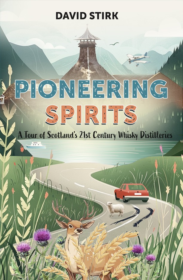 Pioneering Spirits - Tour of Scotland's 21st Century Whisky ...