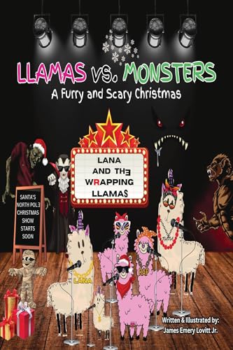 LLAMAS vs. MONSTERS: A Furry and Scary Christmas by James Emery Lovitt ...