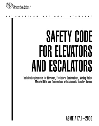 ANSI/ASME A17.1-2000: Elevators and Escalators, Safety Code for by Edward A. Donoghue | Goodreads