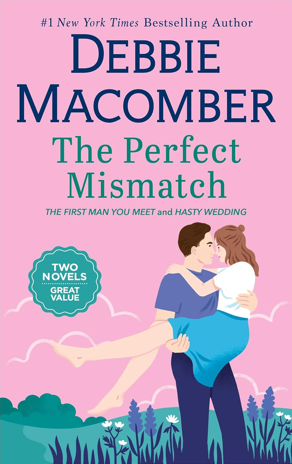 The Perfect Mismatch: The First Man You Meet / Hasty Wedding by Debbie ...