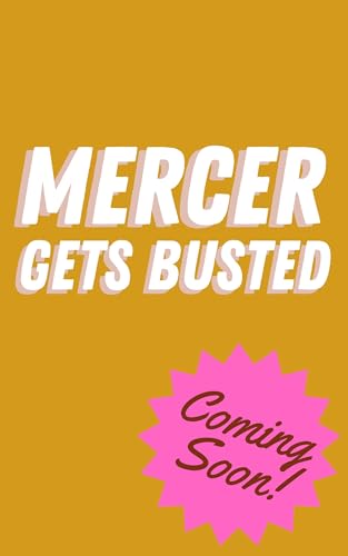 Mercer Gets Busted: A Sweet Romantic Comedy by Elise Haynes | Goodreads