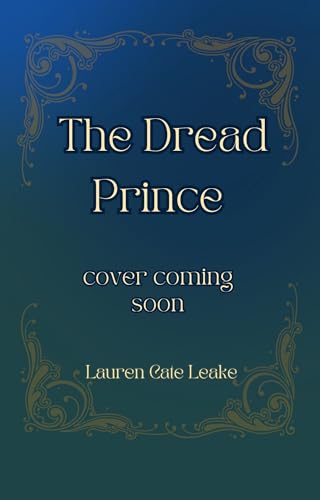 The Dread Prince (The Dread Descendant Book 2) by Lauren Cate Leake ...